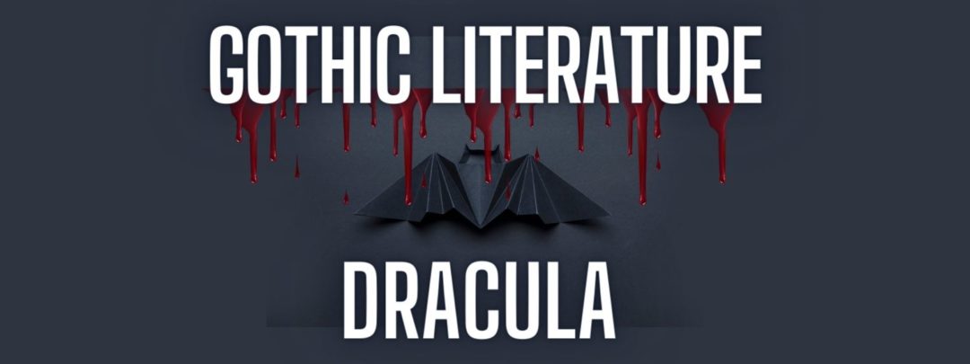 Gothic Literature: Dracula | Mandy M. Roth